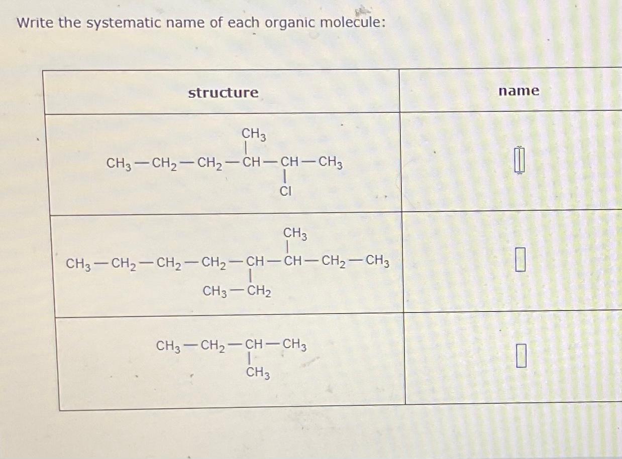 Solved Write the systematic name of each organic molecule: | Chegg.com