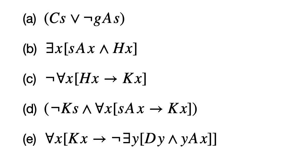 (a) (Cs V 9gAs) (b) 3x[sAx 1 Hx] (c) Vx[Hx + Kx] (d) | Chegg.com