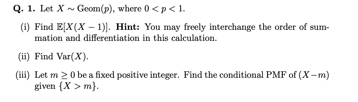 Solved Q. 1. Let X∼Geom(p), where 0m}. | Chegg.com