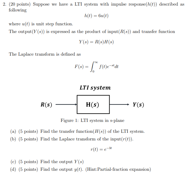 Solved 2. (20 points) Suppose we have a LTI system with | Chegg.com