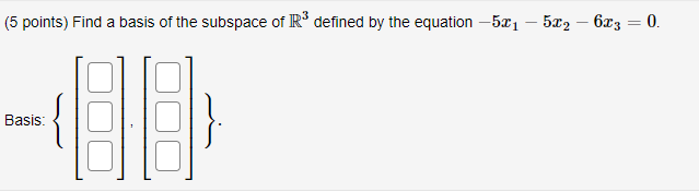 Solved (5 points) Find a basis of the subspace of R3 defined | Chegg.com