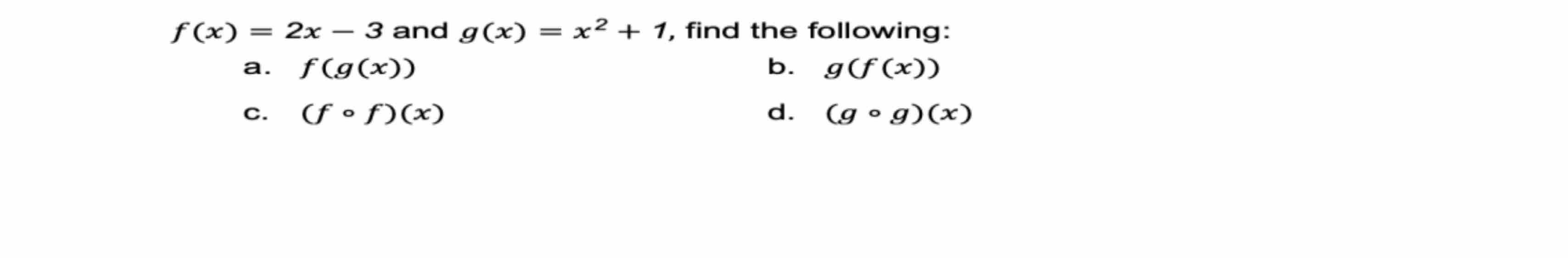 Solved f(x)=2x-3 ﻿and g(x)=x2+1, ﻿find the | Chegg.com
