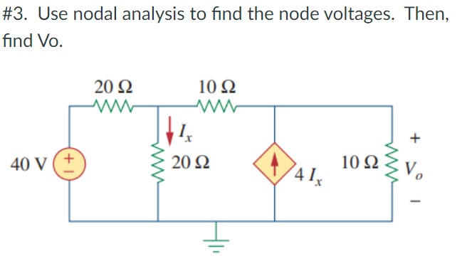 Solved \#3. Use nodal analysis to find the node voltages. | Chegg.com
