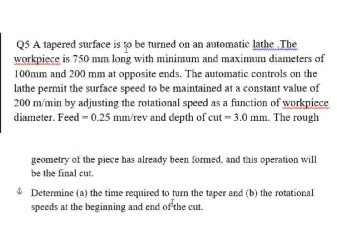 Solved Q5 A tapered surface is to be turned on an automatic | Chegg.com