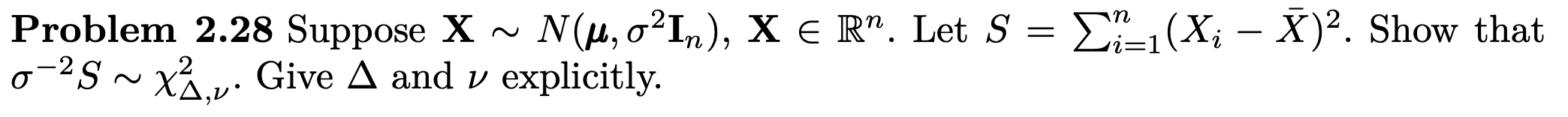Problem 2.28 Suppose X∼N(μ,σ2In),X∈Rn. Let | Chegg.com