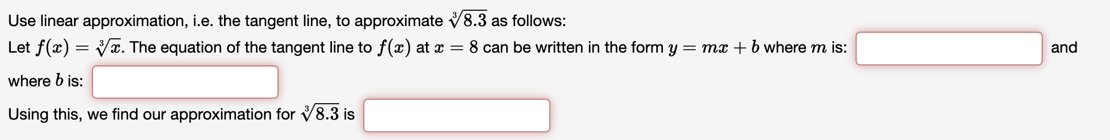 Solved Use linear approximation, i.e. the tangent line, to | Chegg.com
