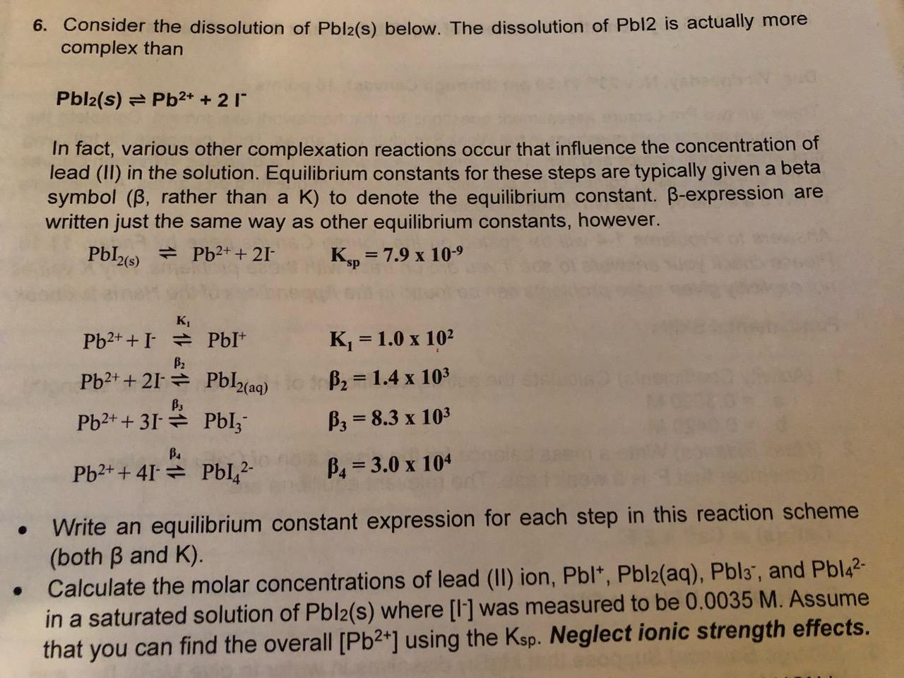 Solved 6. Consider the dissolution of Pbl2( s) below. The | Chegg.com