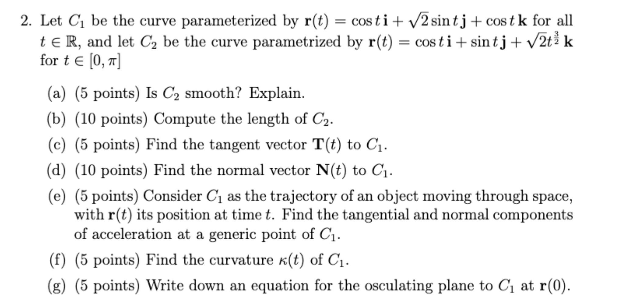 Solved LetC1be the curve parameterized byr(t) = costi+√2 | Chegg.com