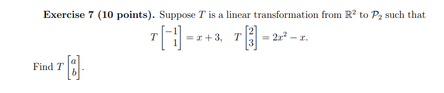 Solved Exercise 7 (10 ﻿points). ﻿Suppose T ﻿is a linear | Chegg.com
