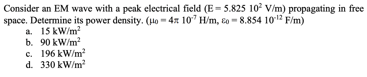 Solved Consider an EM wave with a peak electrical field | Chegg.com