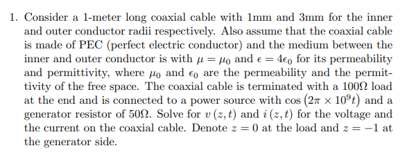 Solved 1. Consider a 1-meter long coaxial cable with 1 mm | Chegg.com