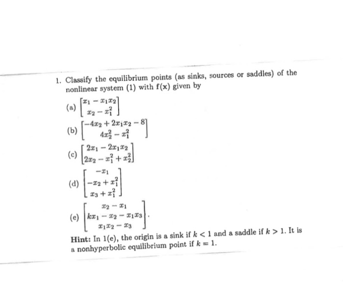 Solved 1. Classify the equilibrium points (as sinks, sources | Chegg.com