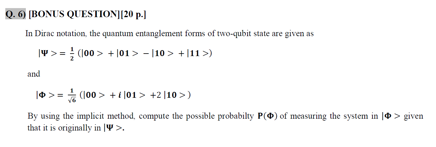 Solved Q. 6) [BONUS QUESTION][20 p.] In Dirac notation, the | Chegg.com