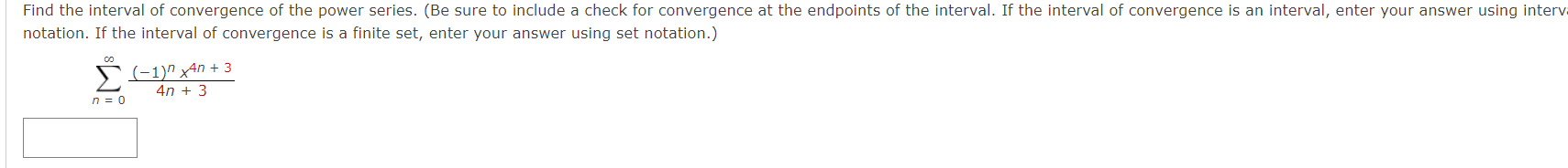 Solved notation. If the interval of convergence is a finite | Chegg.com