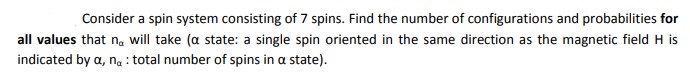 Solved Consider a spin system consisting of 7 spins. Find | Chegg.com