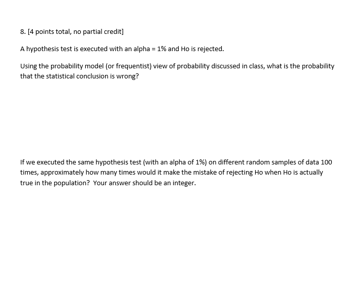 Solved 8. [4 points total, no partial credit] A hypothesis | Chegg.com