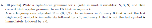 Solved [10 points] Write a right-linear grammar for L (with | Chegg.com
