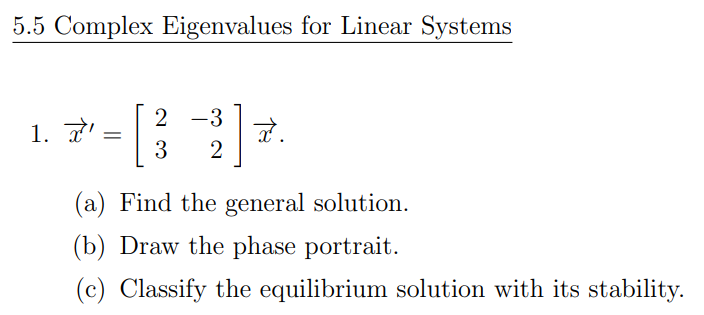 Solved 5.5 Complex Eigenvalues for Linear Systems 1. | Chegg.com