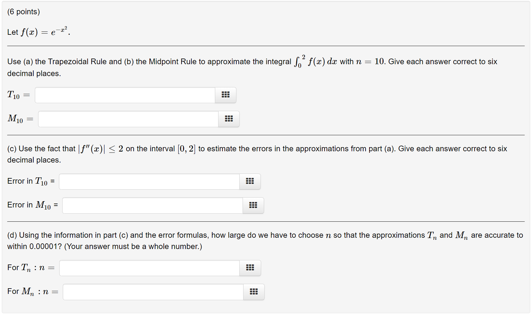 Solved Let f(x)=e−x2. Use (a) the Trapezoidal Rule and (b) | Chegg.com