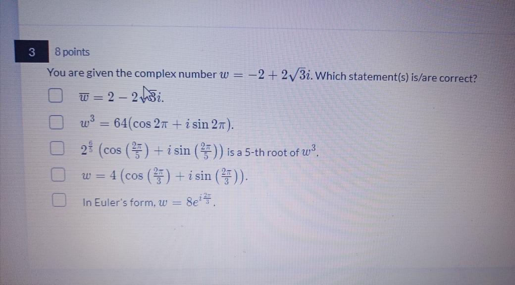 Solved 3 8 points You are given the complex number W = -2 + | Chegg.com