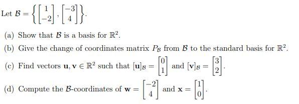 Solved Let B={[1−2],[−34]} (a) Show that B is a basis for | Chegg.com