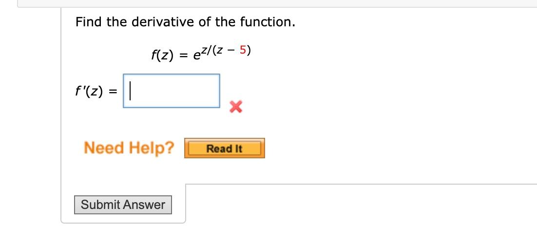 Solved Find the derivative of the function. f(z)=ez/(z−5) | Chegg.com