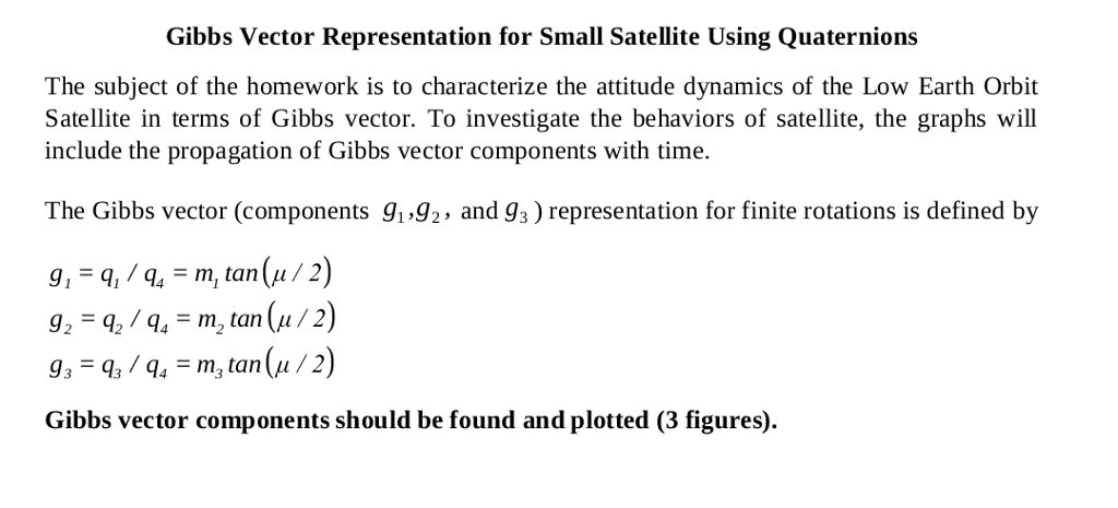Gibbs Vector Representation for Small Satellite Using | Chegg.com