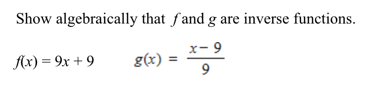 Solved Show algebraically that fand g are inverse functions | Chegg.com