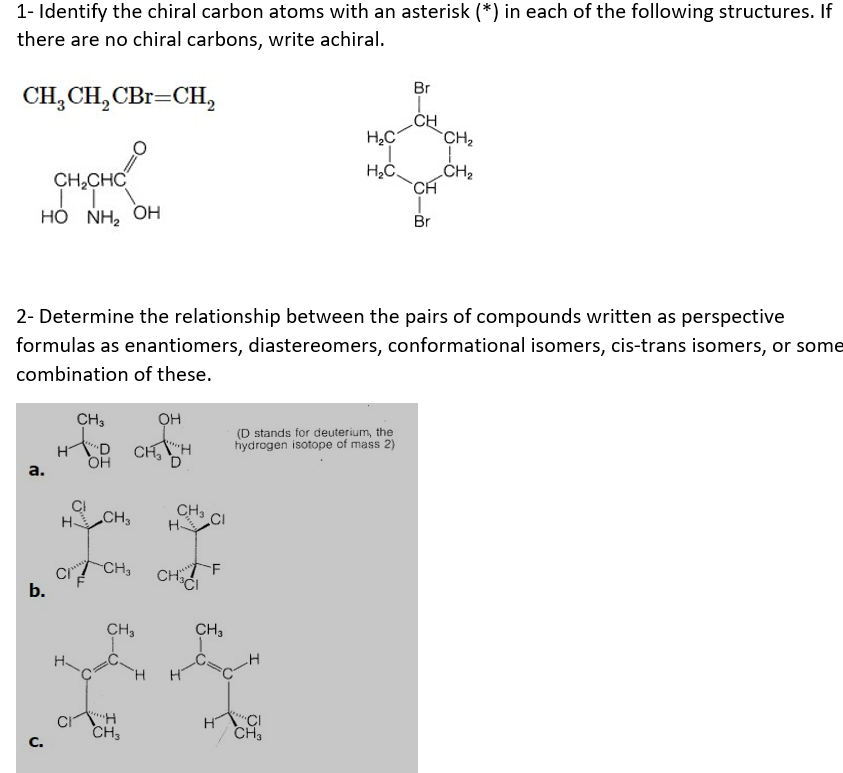 1- Identify the chiral carbon atoms with an asterisk | Chegg.com