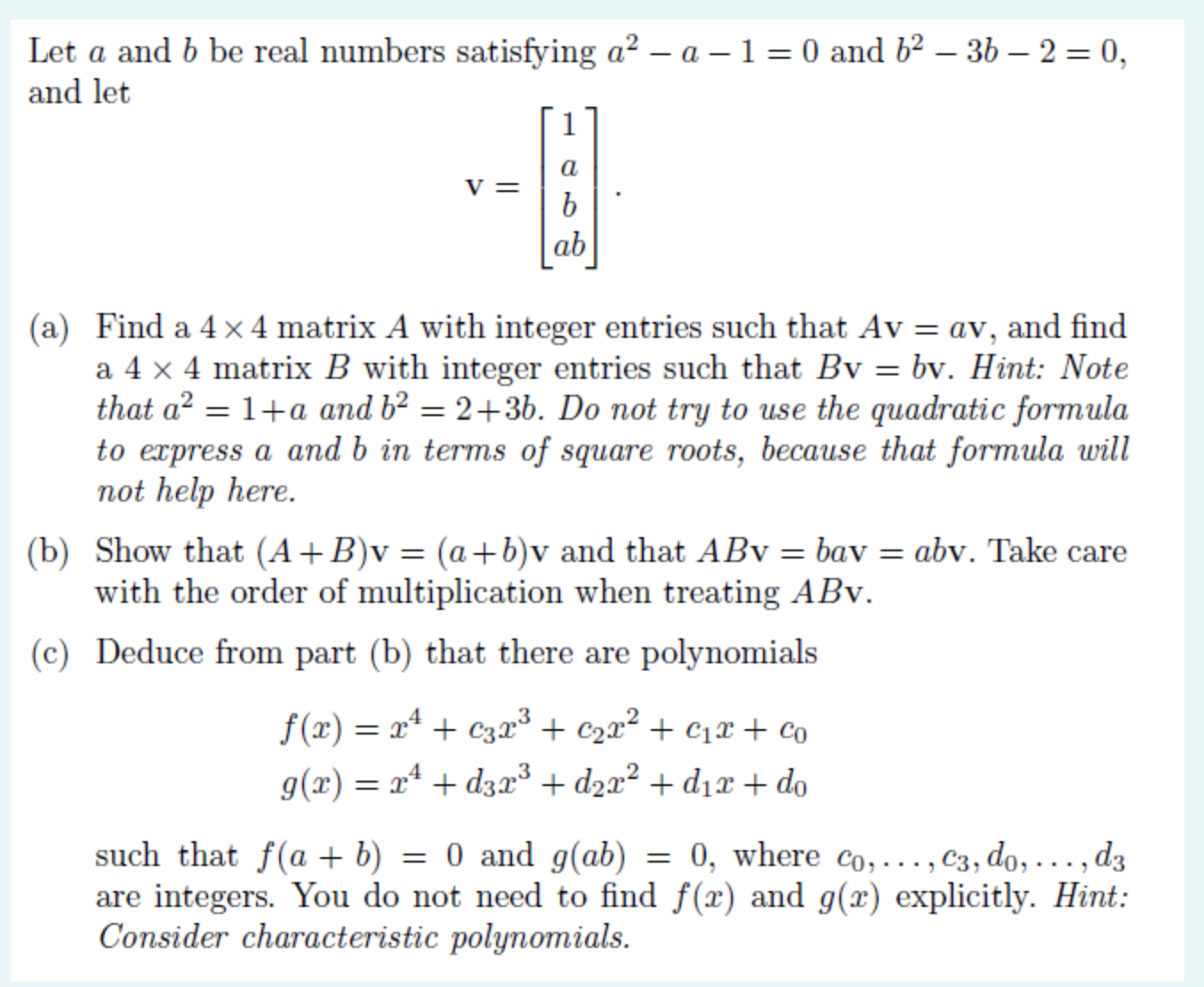 Solved Let a and b be real numbers satisfying a2−a−1=0 and | Chegg.com