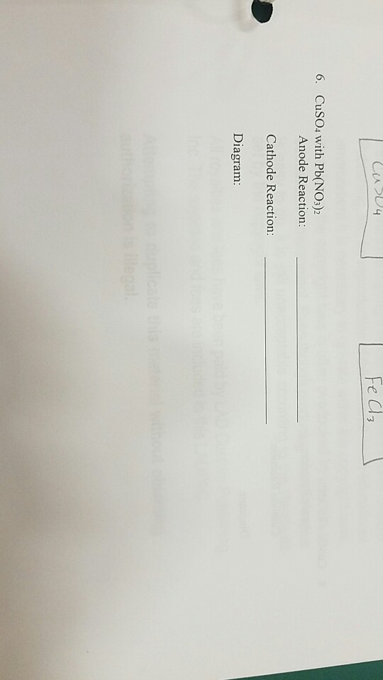 Solved Fe Cl3 6. CuSO4 with Pb(NO3)2 Anode Reaction: Cathode | Chegg.com