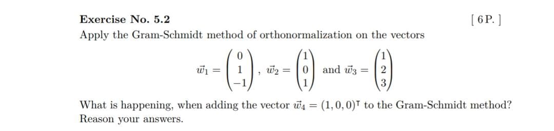 Solved Exercise No. 5.2 [6P.] Apply the Gram-Schmidt method | Chegg.com