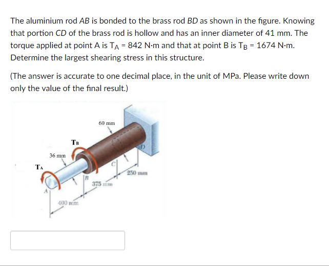 Solved The Aluminium rod AB is bonded to the brass rod BD as | Chegg.com
