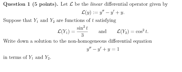 Solved Question 1 (5 points). Let L be the linear | Chegg.com