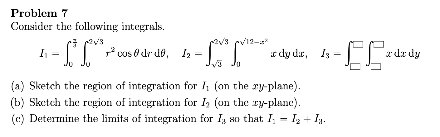 Solved Problem 7 Consider the following integrals. | Chegg.com