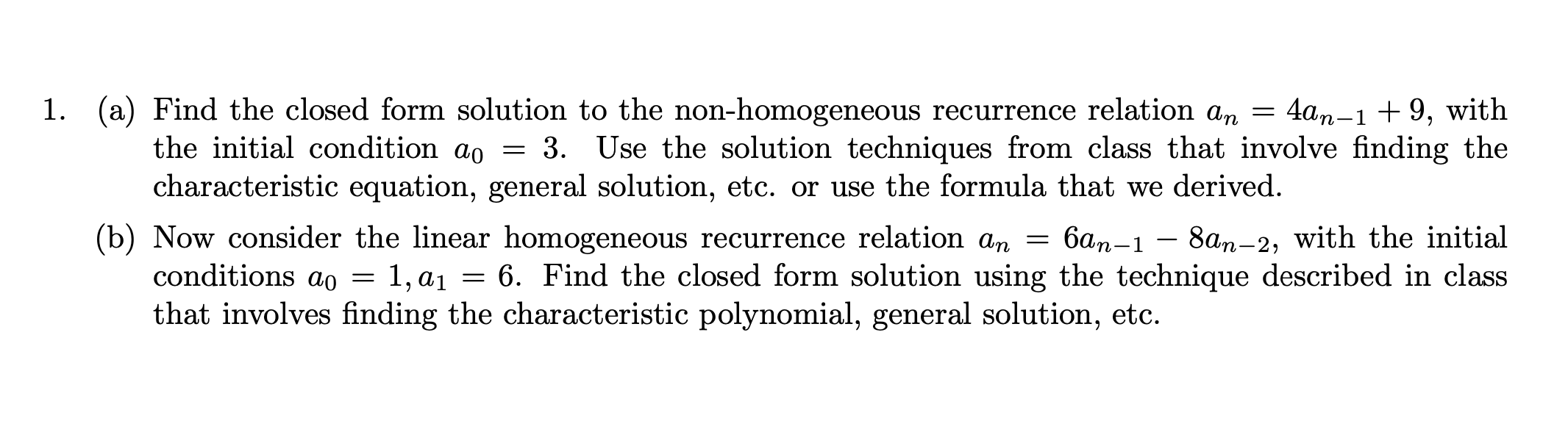 Solved 1. (a) Find the closed form solution to the | Chegg.com
