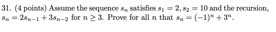 Solved 31. (4 points) Assume the sequence sn satisfies S1 = | Chegg.com