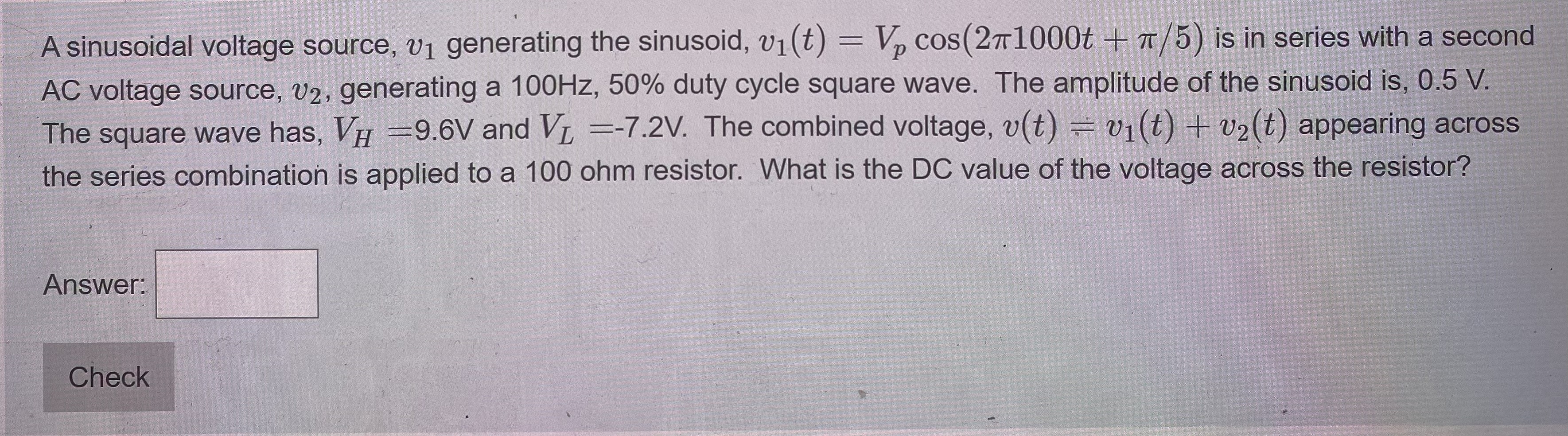 Solved A sinusoidal voltage source, v1 generating the | Chegg.com