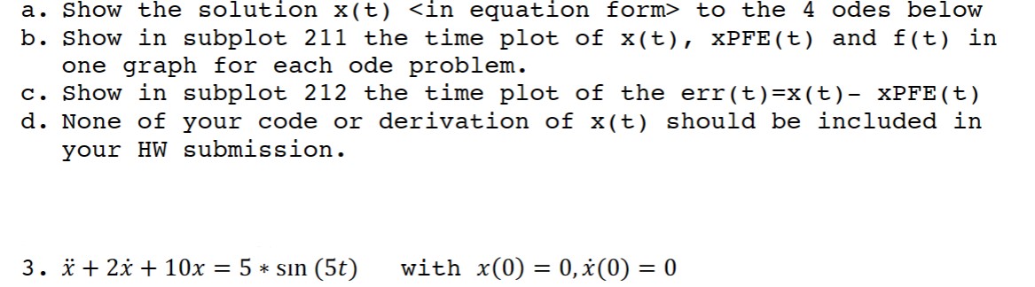Solved a. Show the solution x(t) to the 4 odes below b. | Chegg.com