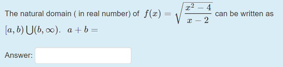 Solved The natural domain ( in real number) of f(x)=x−2x2−4 | Chegg.com