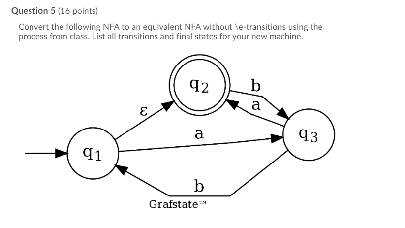 Solved Question 5 (16 points) Convert the following NFA to | Chegg.com