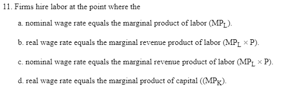 Solved 1. Firms hire labor at the point where the a. nominal | Chegg.com
