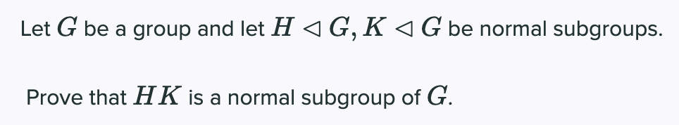 Solved Let G be a group and let H G,K G be normal subgroups. | Chegg.com