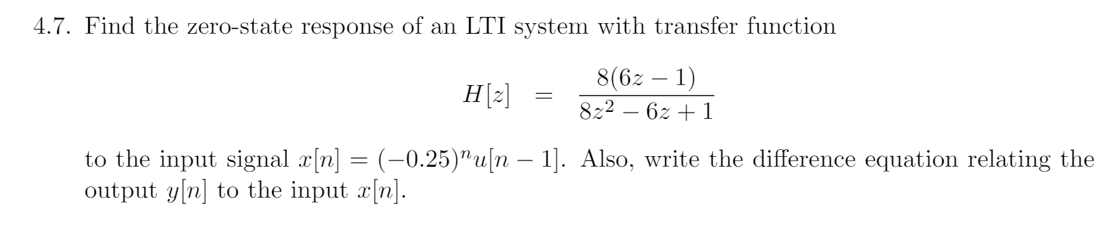 Solved 4.7. Find the zero-state response of an LTI system | Chegg.com