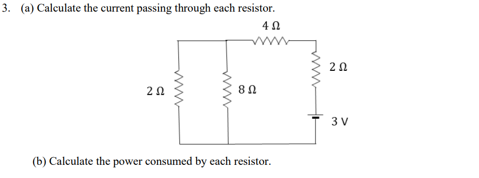 Solved 3. (a) Calculate the current passing through each | Chegg.com