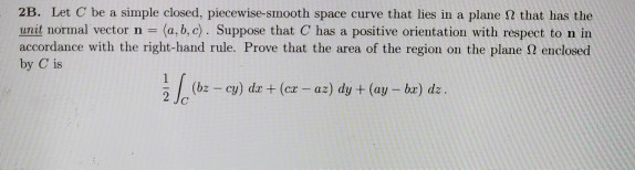 Solved 2B. Let C be a simple closed, piecewise-smooth space | Chegg.com