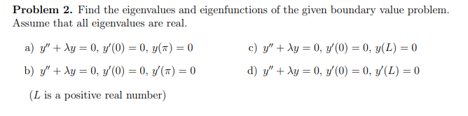 Solved Problem 2. Find the eigenvalues and eigenfunctions of | Chegg.com