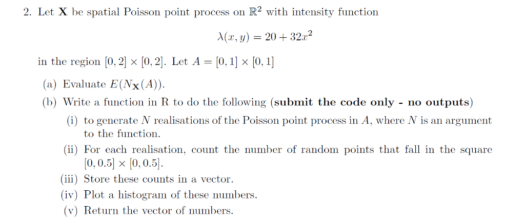 Solved 2. Let X be spatial Poisson point process on R2 with | Chegg.com