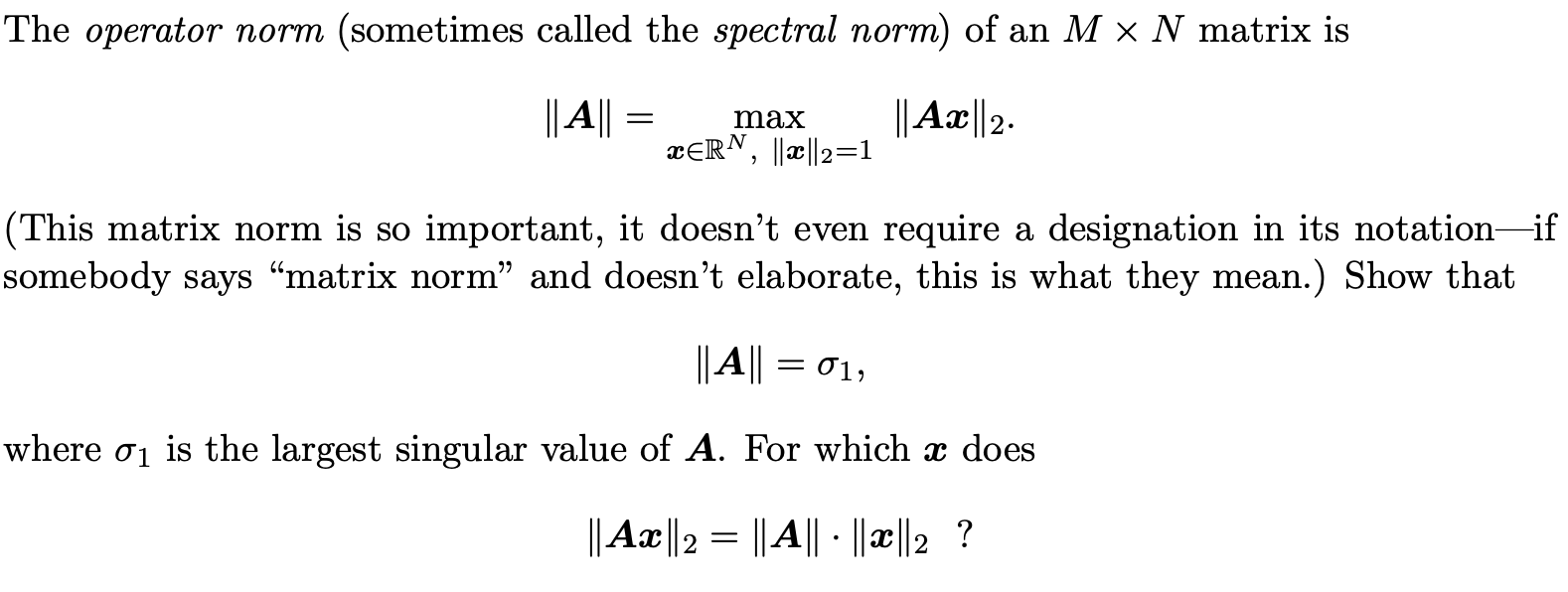 The operator norm (sometimes called the spectral | Chegg.com