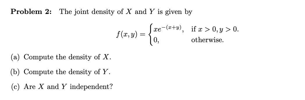 Solved The joint density of X and Y is given by (a) Compute | Chegg.com